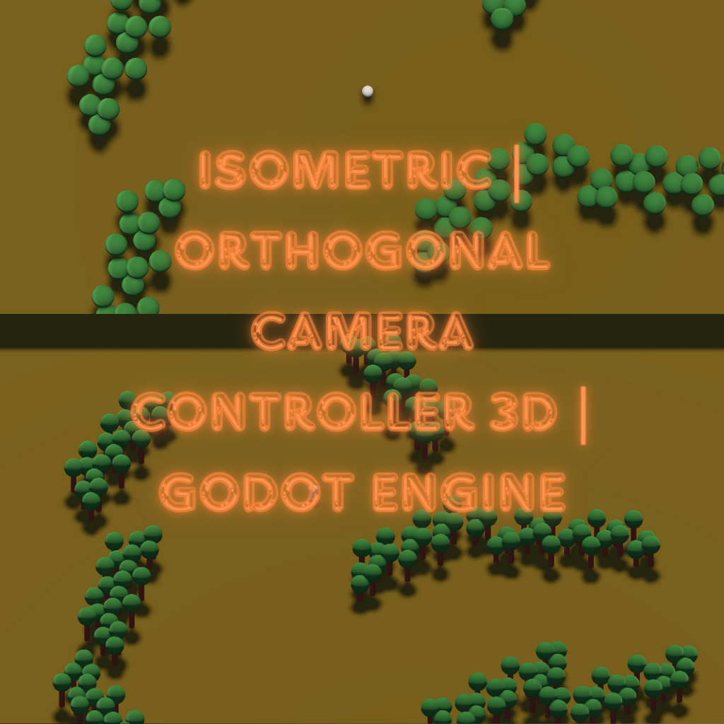 Isometric Camera Controller 3d Godot Engine Tweakgame